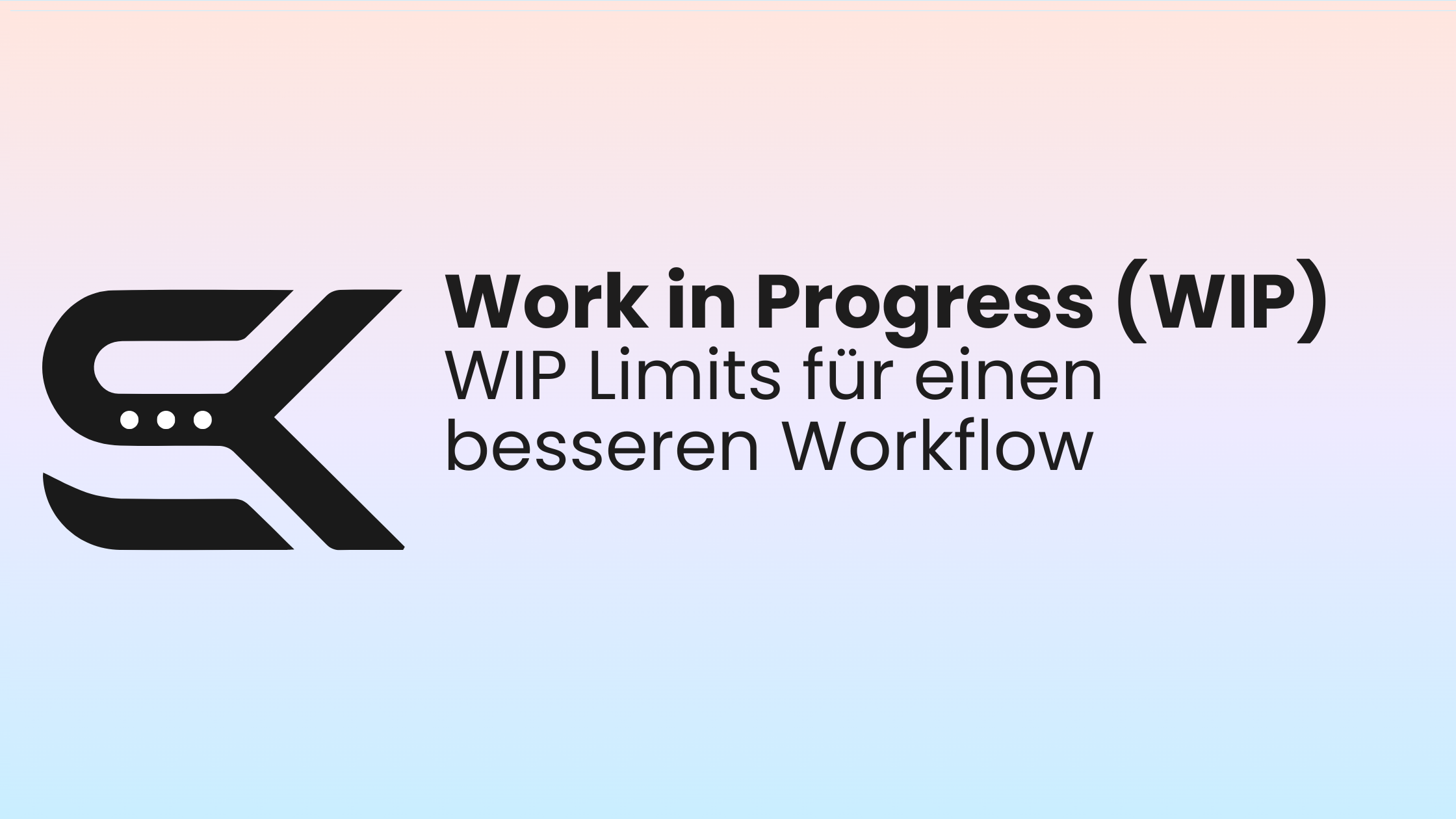 Work in Pogress (WIP) und die Bedeutung von WIP-Limits: Der Schlüssel zu einem besseren ...